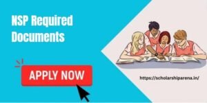 NSP Required Documents 2025 at National Scholarship Portal