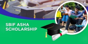 SBIF Asha Scholarship 2025: Apply Online, Check Eligibility